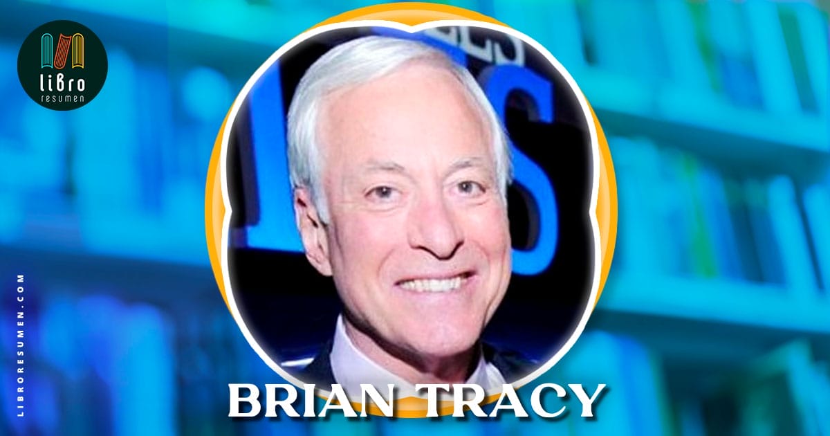 Brian Tracy: Experto mundial en desarrollo personal