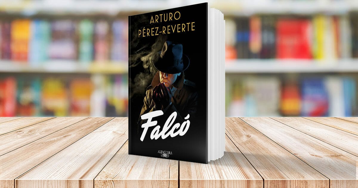 Falcó de Arturo Pérez-Reverte: Espionaje en la Guerra Civil