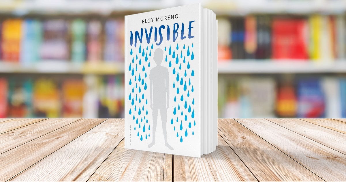 Invisible de Eloy Moreno: Descubre el Fenómeno Literario
