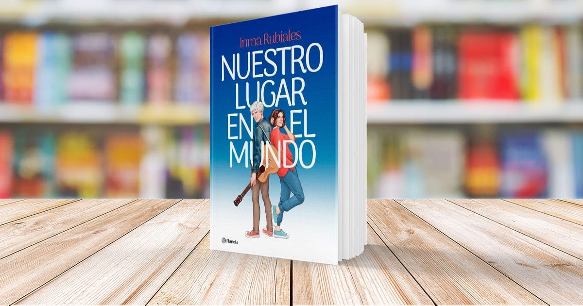 Nuestro lugar en el mundo: el nuevo éxito de Inma Rubiales