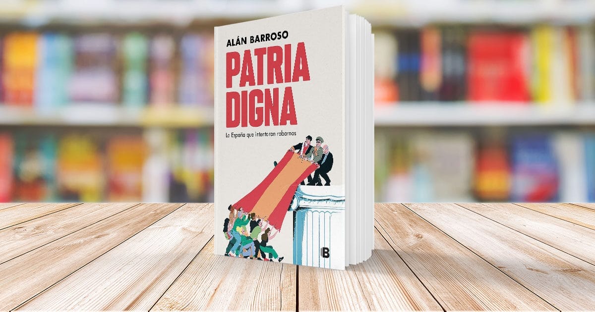 Patria Digna: España Redefinida por Alán Barroso
