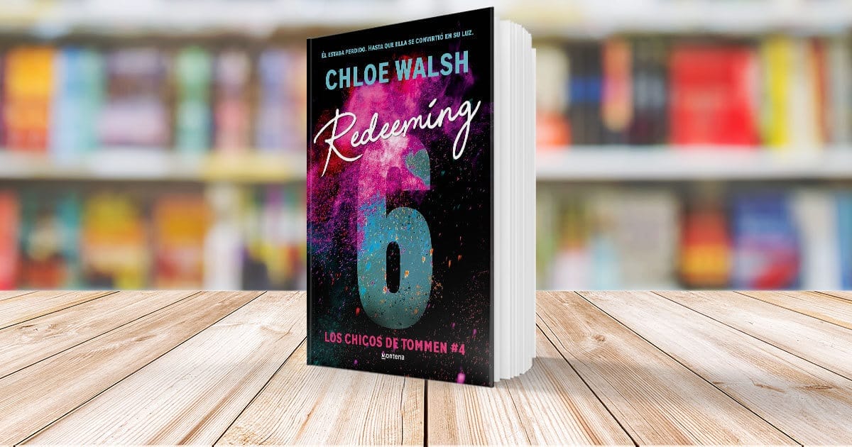 Redeeming 6 de Chloe Walsh | Romance adictivo brutal