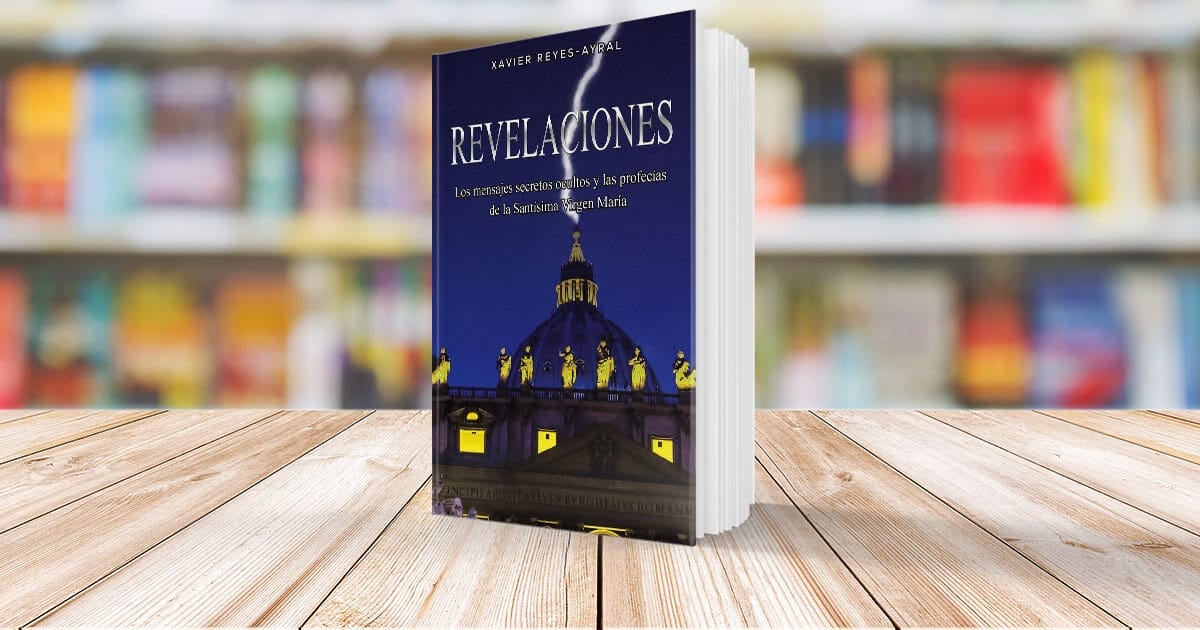 Revelaciones por Xavier Reyes-Ayral: Mensajes de Esperanza